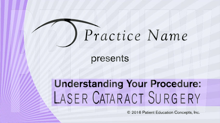 Understanding Your Procedure: Laser Cataract Surgery Consent Video ...