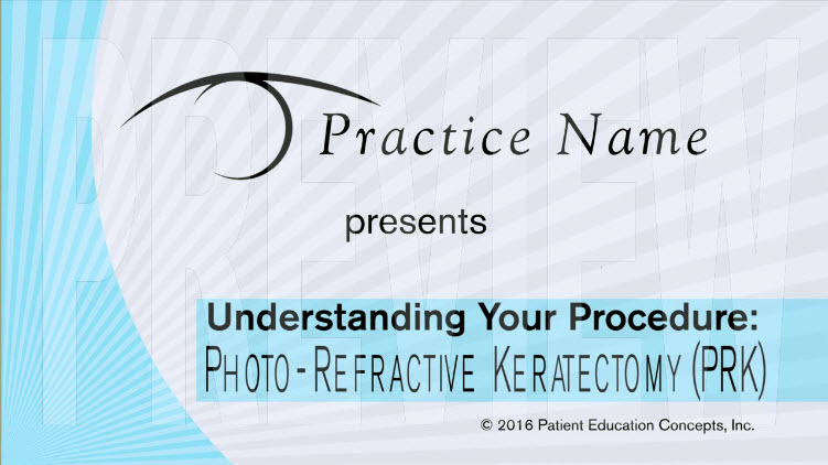 Understanding Your Procedure: PRK Consent Video - Patient Education ...